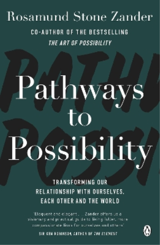 Rosamund Stone Zander Ben Zander Pathways to Possibility (Paperback ...