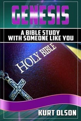 Genesis: A Bible Study With Someone Like You by Kurt Olson (English) Paperback B 9781514216729| eBay