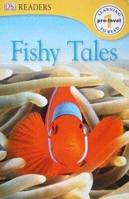 DK Readers L0: Fishy Tales - Hardcover By DK Publishing - GOOD ...