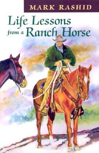 Life Lessons from a Ranch Horse by Mark Rashid: Used 9781555662837| eBay