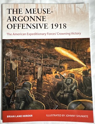 Osprey Publication The Meuse-Argonne Offensive 1918 World War I ...