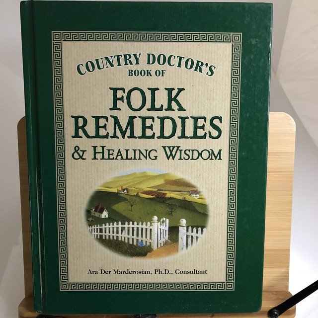 Country Doctor's Book of Folk Remedies and Healing Wisdom by David J ...