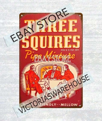 Three Squires pipe mixture Tobacco smoky rustic lounge metal tin sign ...