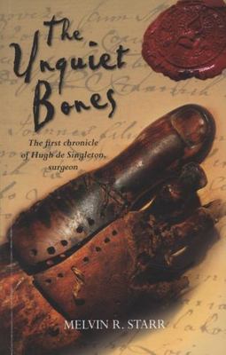 The Unquiet Bones: The First Chronicle of Hugh de Singleton, Surgeon ...