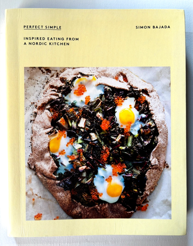 PERFECT SIMPLE - Simon Bajada - Inspired Eating from a Nordic Kitchen ...