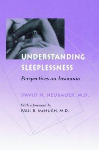 Understanding Sleeplessness : Perspectives on Insomnia by David N ...