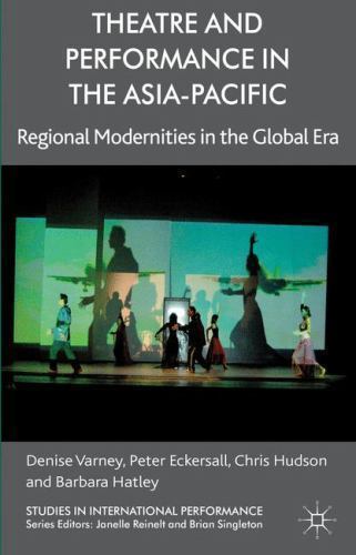 Studies in International Performance Ser.: Theatre and Performance in ...