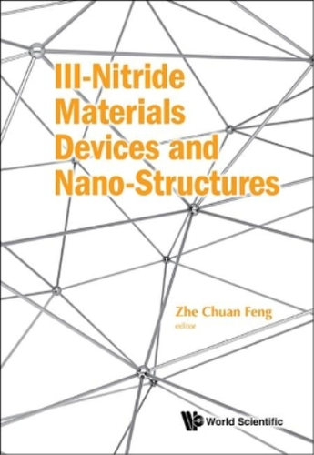 Zhe Chuan Feng Iii-nitride Materials, Devices And Nano-structures ...