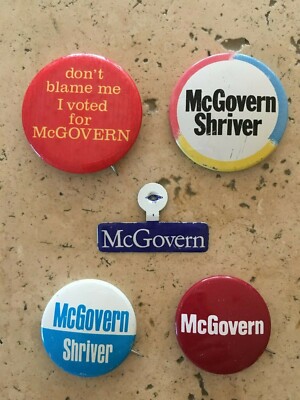 Lot of 5 Vintage MCGOVERN 1972 buttons + Shriver + Don't blame me I ...