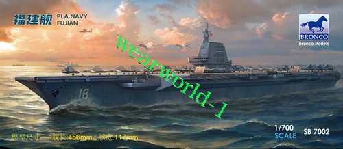 Bronco 1/700 03 Aircraft Carrier Chinese PLA.NAVY FUJIAN ship No. 18 ...