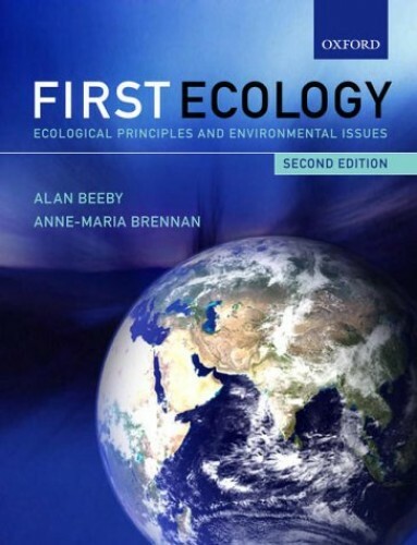 First Ecology : Ecological Principles and Environmental Issues by Anne ...