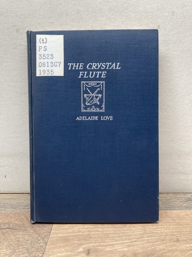 Adelaide Love THE CRYSTAL FLUTE 1935 1st Edition Hardcover Poetry ...