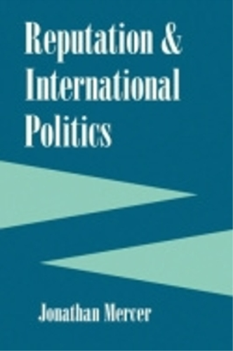 Jonathan Mercer Reputation and International Politics (Poche ...