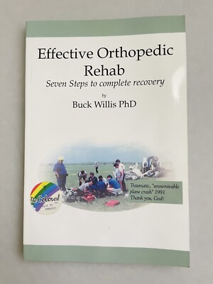 Effective Orthopedic Rehab Recovery Training Handbook by Buck Willis ...