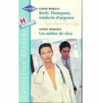 Keely Thompson médecin d'urgence | Sarah Morgan | Très bon état | eBay