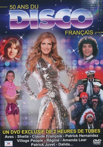 50 Ans du Disco Français : Sheila, Amanda Lear, Patrick Juvet, Ottawan ...