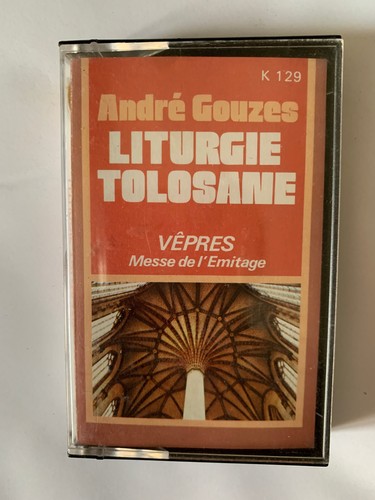 André Gouzes Liturgie Tolosane VEPRES Messe de l'Emitage/ Cassette ...