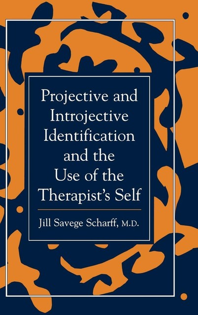 Projective And Introjective Identification And The Use of The Therapist ...