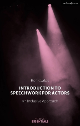 Ron Carlos Introduction to Speechwork for Actors (Paperback) (UK IMPORT ...