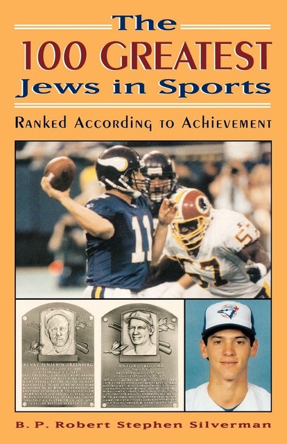 The 100 Greatest Jews in Sports von B. P. Robert Stephen Silverman ...