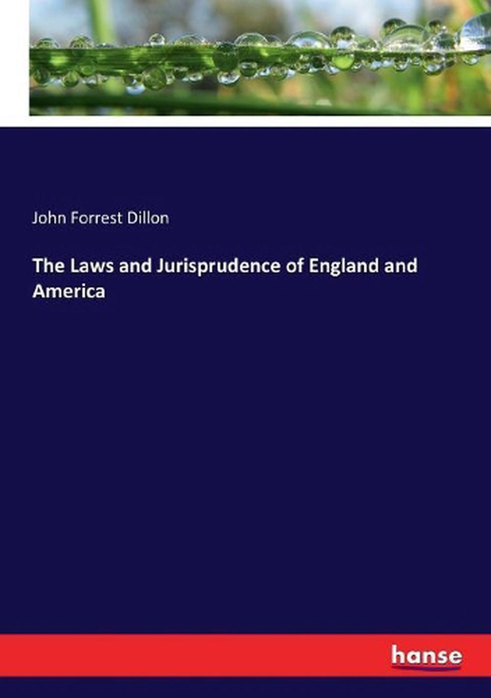 The Laws and Jurisprudence of England and America by John Forrest ...