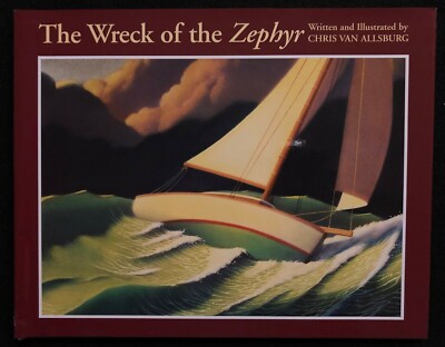 The Wreck of the Zephyr Written and Illustrated by Chris Van Allsburg ...