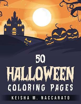 50 Halloween Coloring Pages by Keisha M Naccarato (Paperback, 2021) for ...