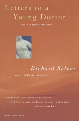 Richard Selzer Letters to a Young Doctor (Paperback) 9780156003995 | eBay