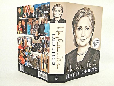 HARD CHOICES by HILLARY RODHAM CLINTON 2014 VG 1ST 'FLAT SIGNED ...