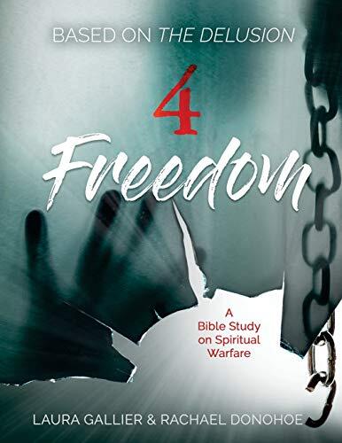4 FREEDOM: A BIBLE STUDY ON SPIRITUAL WARFARE (BASED ON By Laura ...