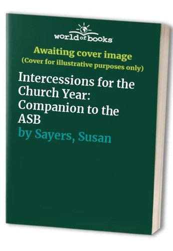 Intercessions for the Church Year: Comp... by Sayers, Susan Paperback ...