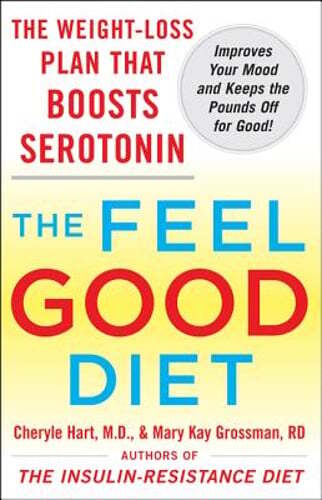 The Feel-Good Diet: The Weight-Loss Plan That Boosts Serotonin, Improves Your 9780071548496| eBay