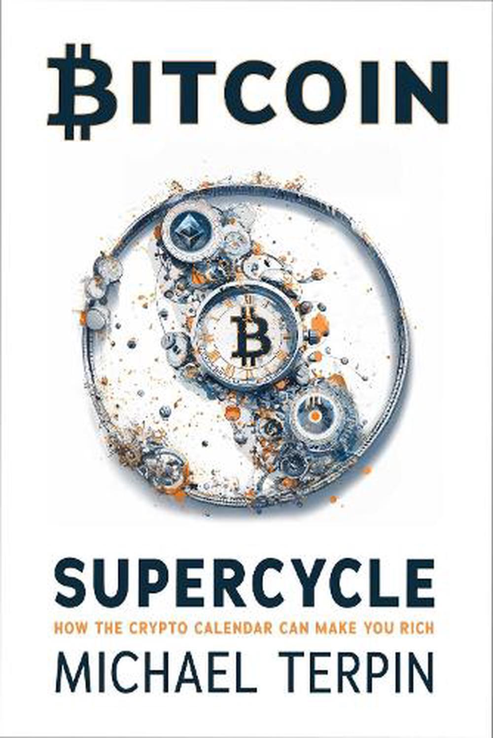 Bitcoin Supercycle : How the Crypto Calendar Can Make You Rich by ...