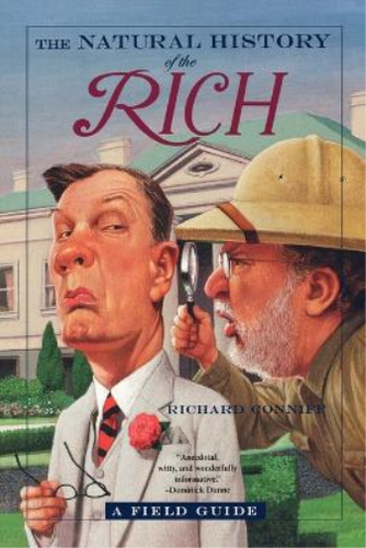 Richard Conniff The Natural History of the Rich (Poche) 9780393324884 ...