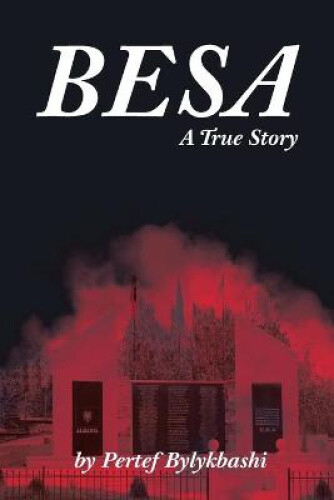 Besa: A True Story by Bylykbashi, Pertef 9781645310969 | eBay