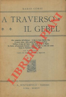 CORSI Mario - A traverso il Gebel. Alla conquista dell'altipiano - Il ...