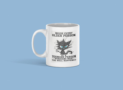 Funny Mug for older People 11 OZ White Coffee Cup Inside Every Older ...