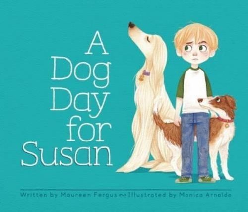 Maureen Fergus Dog Day for Susan (Relié) 9781771471442 | eBay