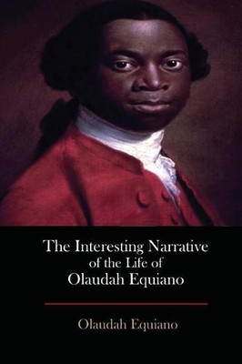Olaudah Equiano The Interesting Narrative of the Life of Olaudah ...