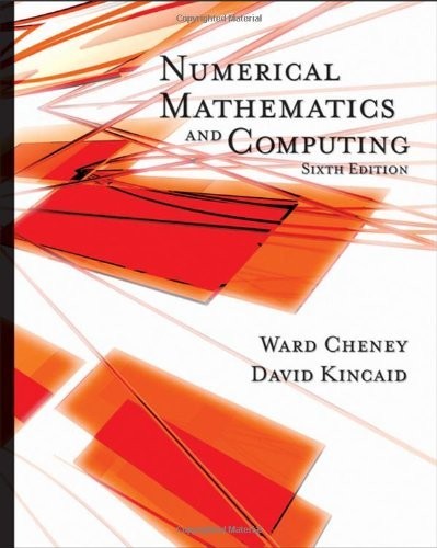 BY E. WARD CHENEY - NUMERICAL MATHEMATICS AND COMPUTING: By E. Ward ...