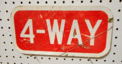 4-WAY SIGN FOR STOP SIGN 6 X 12 WITH SCUFFS and SCRATCHES 4 HI ...