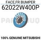 62022W400P Genuine Mitsubishi FACE,FR BUMPER | eBay