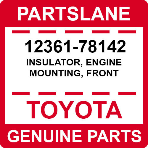 12361-78142 Toyota OEM Genuine INSULATOR, ENGINE MOUNTING, FRONT | eBay