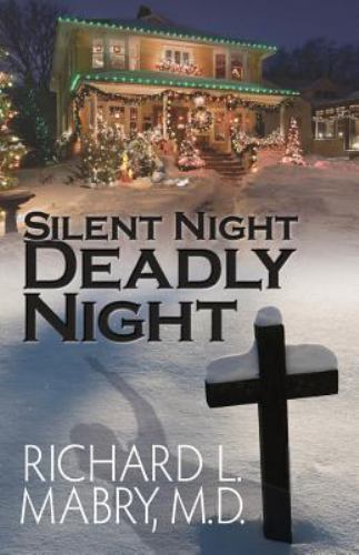 Silent Night, Deadly Night by Richard Mabry (2015, Trade Paperback) for ...