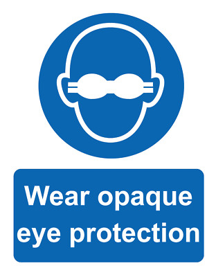 Wear Opaque Eye Protection Notice Sign Foamex Rigid PVC Sign OR Sticker ...