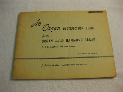 The Organ Instruction Book For The Organ & Hammond Organ Alderfer ...
