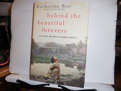 Boo, Katherine - Behind the beautiful forevers - Signed - 1st/1st - f/f ...