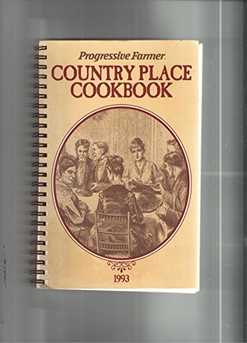 PROGRESSIVE FARMER COUNTRY PLACE COOKBOOK 1993 By Carolyn Garrick Stern ...