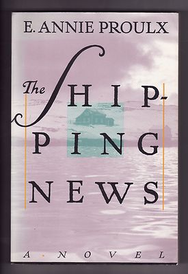 THE SHIPPING NEWS by Annie Proulx (1993) PB ~Newfoundland ...