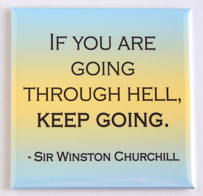 "If You Are Going Through Hell..." FRIDGE MAGNET inspirational quote | eBay